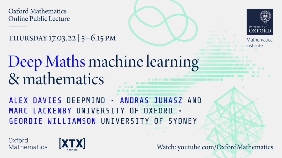 Oxford Mathematics Public Lecture | Deep Maths - machine learning and ... Oxford Mathematics Public Lecture | Deep Maths - machine learning and ...